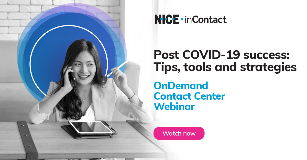 NICE CXone |The Post-Pandemic Contact Center: What’s Next For Remote ...