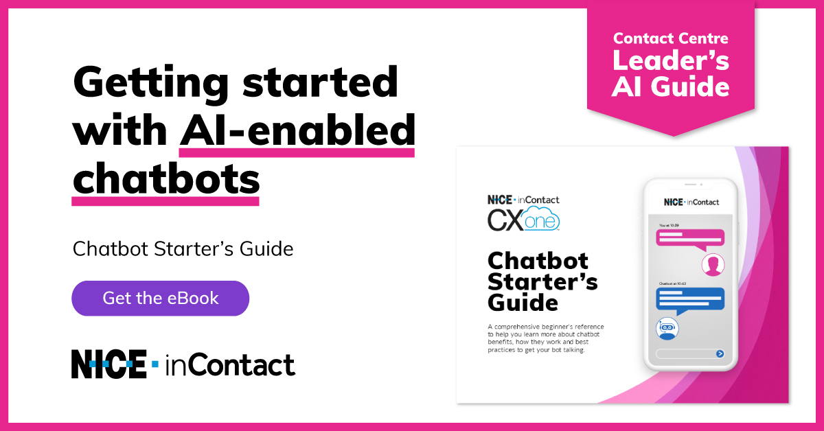 NICE CXone | Chatbot Starter’s Guide: Learn the chatbot fundamentals